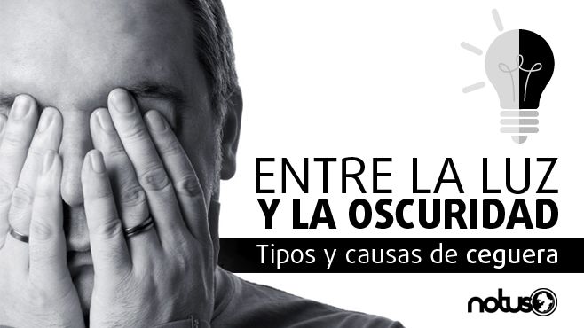 Entre la luz y la oscuridad: causas y tipos de ceguera